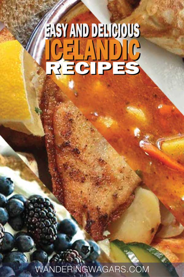 5 Easy Icelandic Recipes To Help You Taste Iceland at Home - Adventure Family Travel - Wandering ...