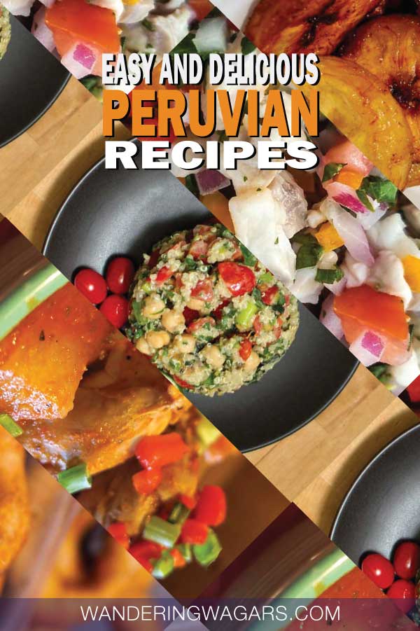 5 Easy Peruvian Recipes You Can Make At Home - Adventure Family Travel ...