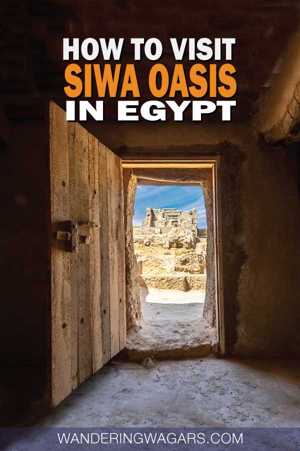The Siwa Oasis in Egypt: Everything You Need To Know Before You Go ...